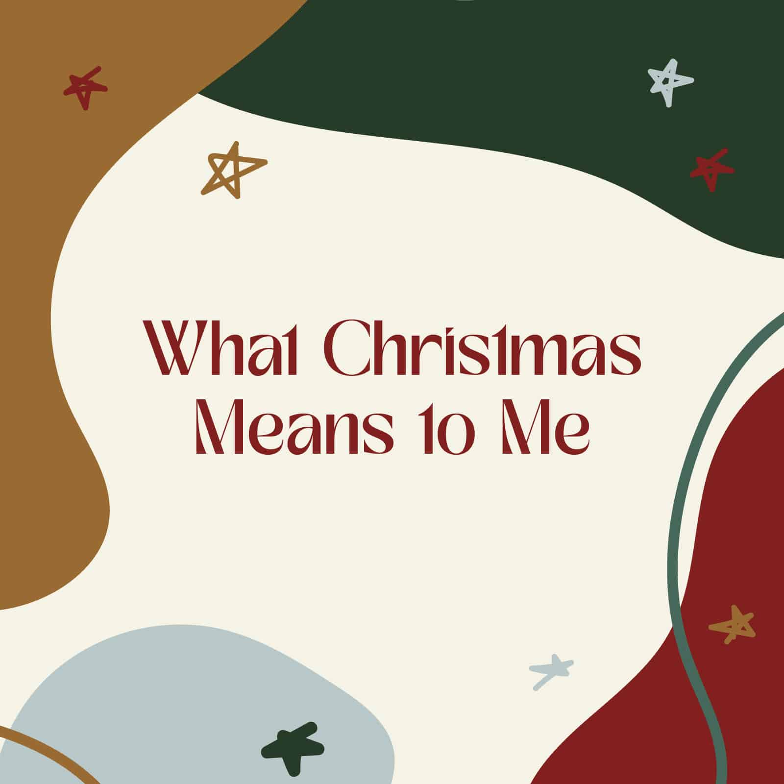 What Christmas Means to Me - Woodside Bible Church