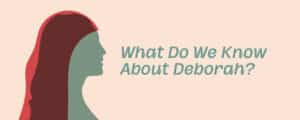 3 Lessons from the Life of Deborah - Woodside Bible Church