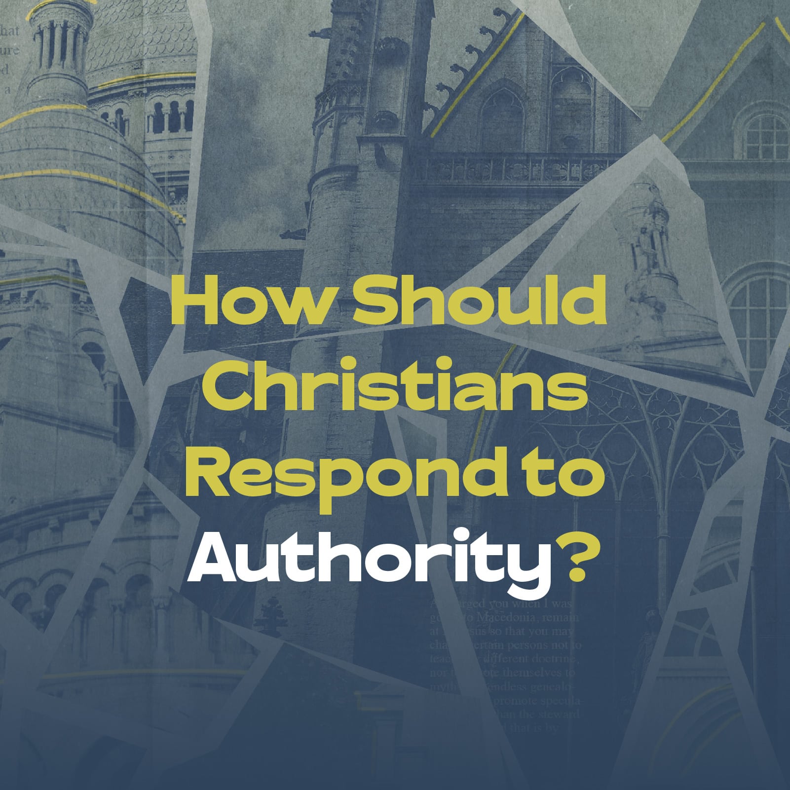 How Should Christians Respond to Authority? - Woodside Bible Church