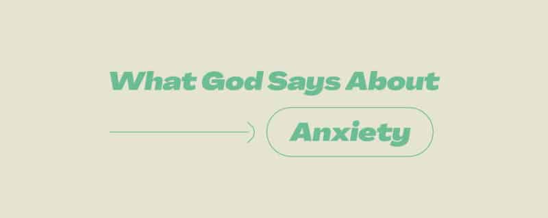 What God Says About Anxiety - Woodside Bible Church