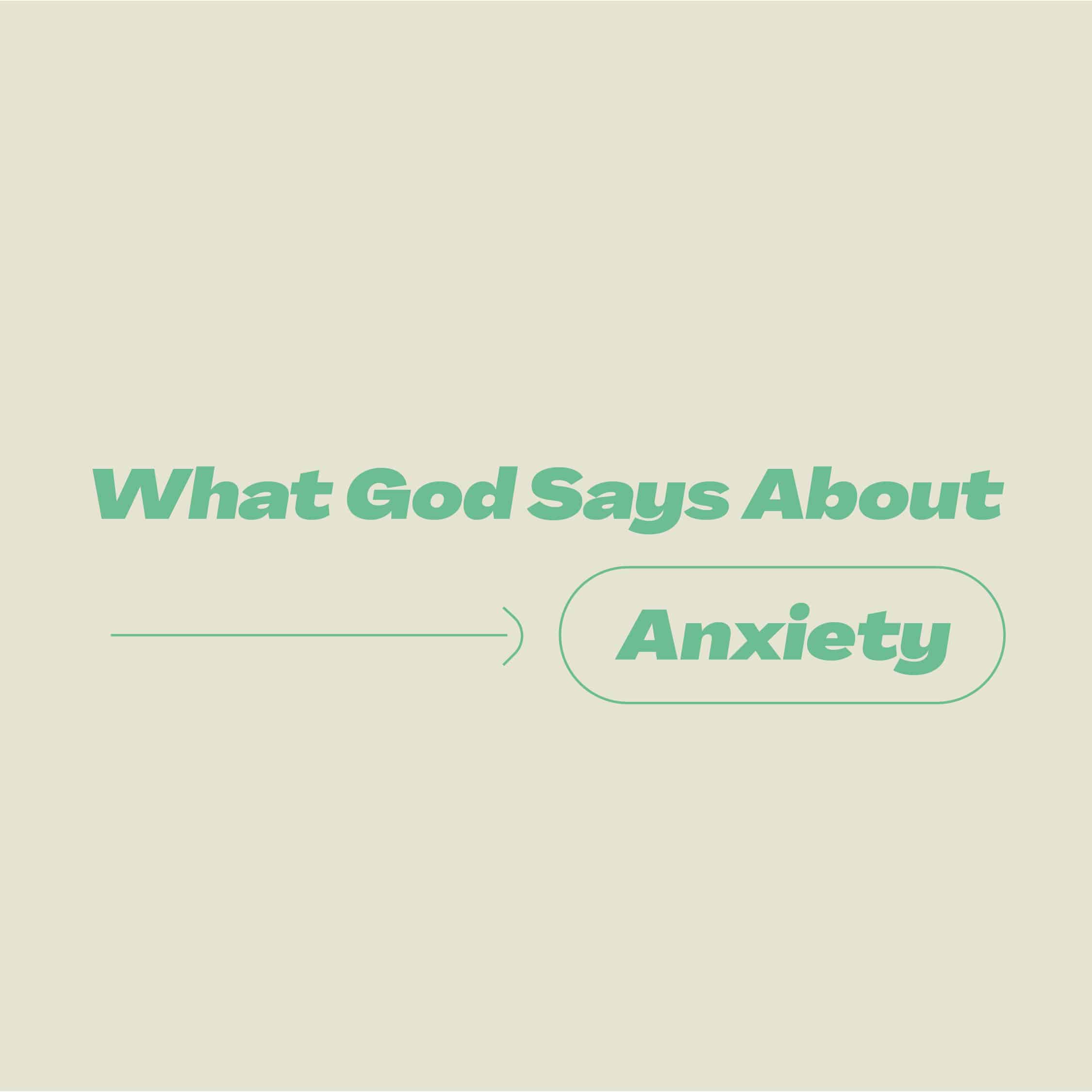 What God Says About Anxiety - Woodside Bible Church