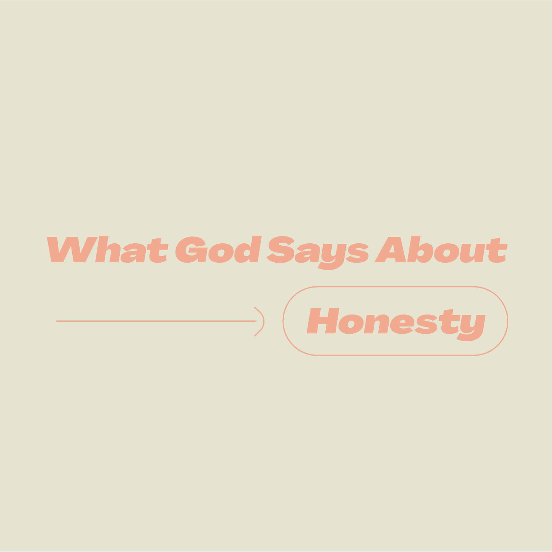 What God Says About Honesty - Woodside Bible Church