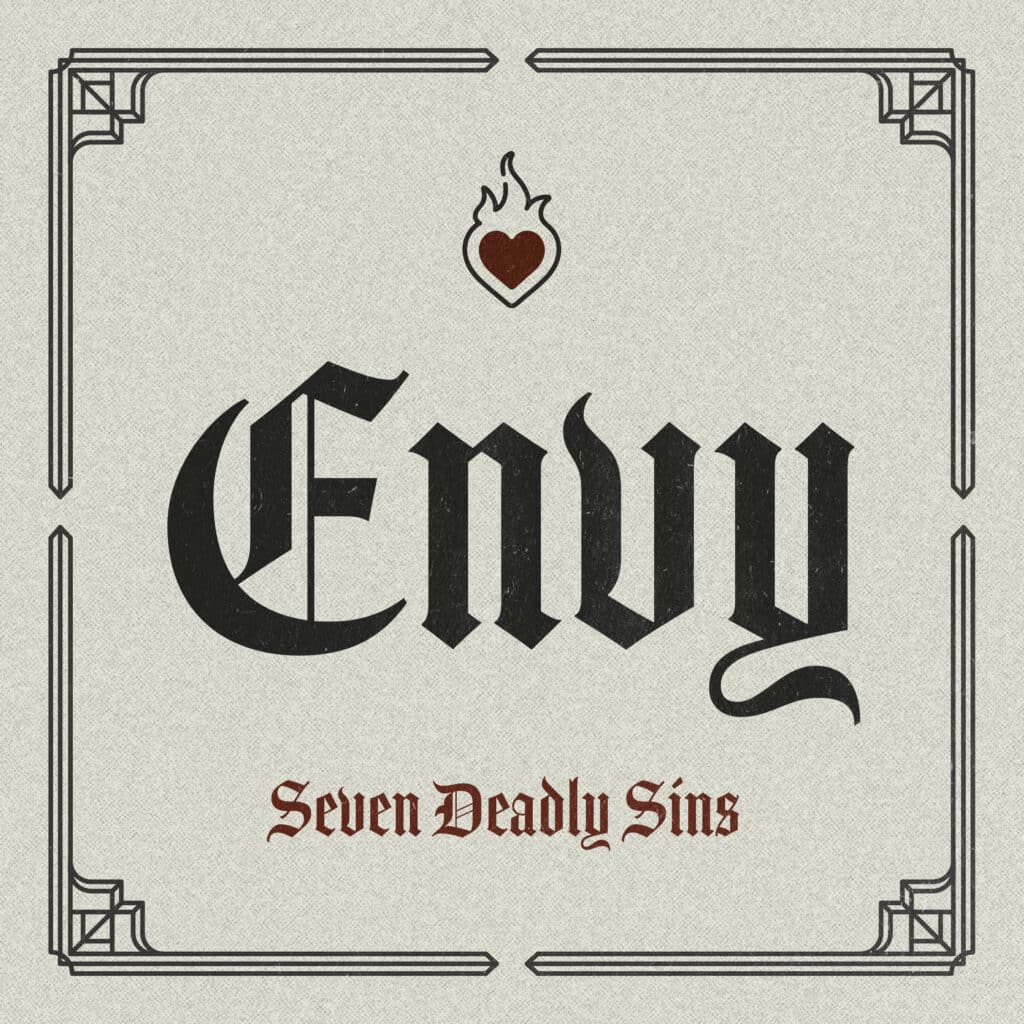 The Seven Deadly Sins - Envy - Woodside Bible Church