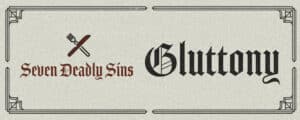 The Seven Deadly Sins - Gluttony - Woodside Bible Church