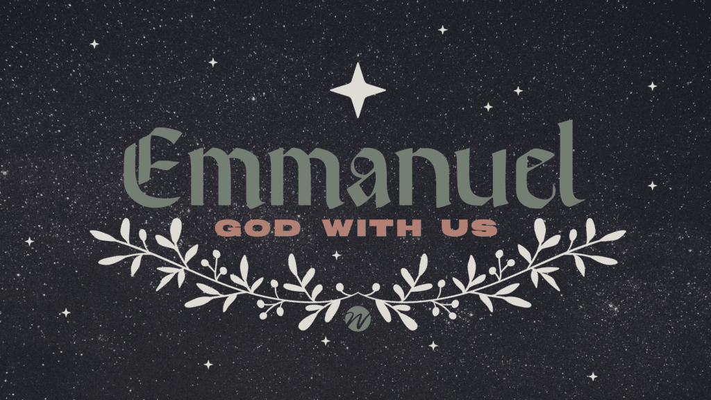 Emmanuel: God with us - Woodside Bible Church