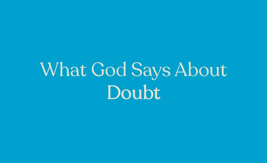 What God Says About Doubt - Woodside Bible Church